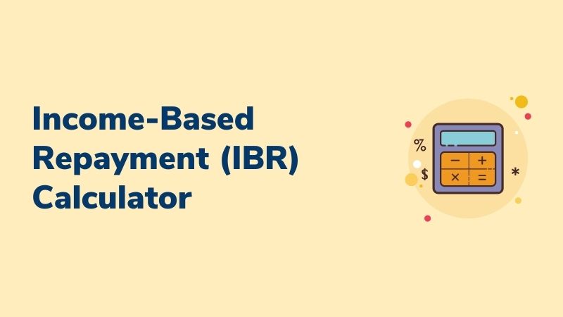 Income Based Repayment IBR Calculator Mentor Income Based Repayment IBR Calculator Mentor